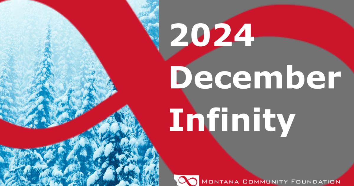 Montana Community Foundation | December Infinity 2024
